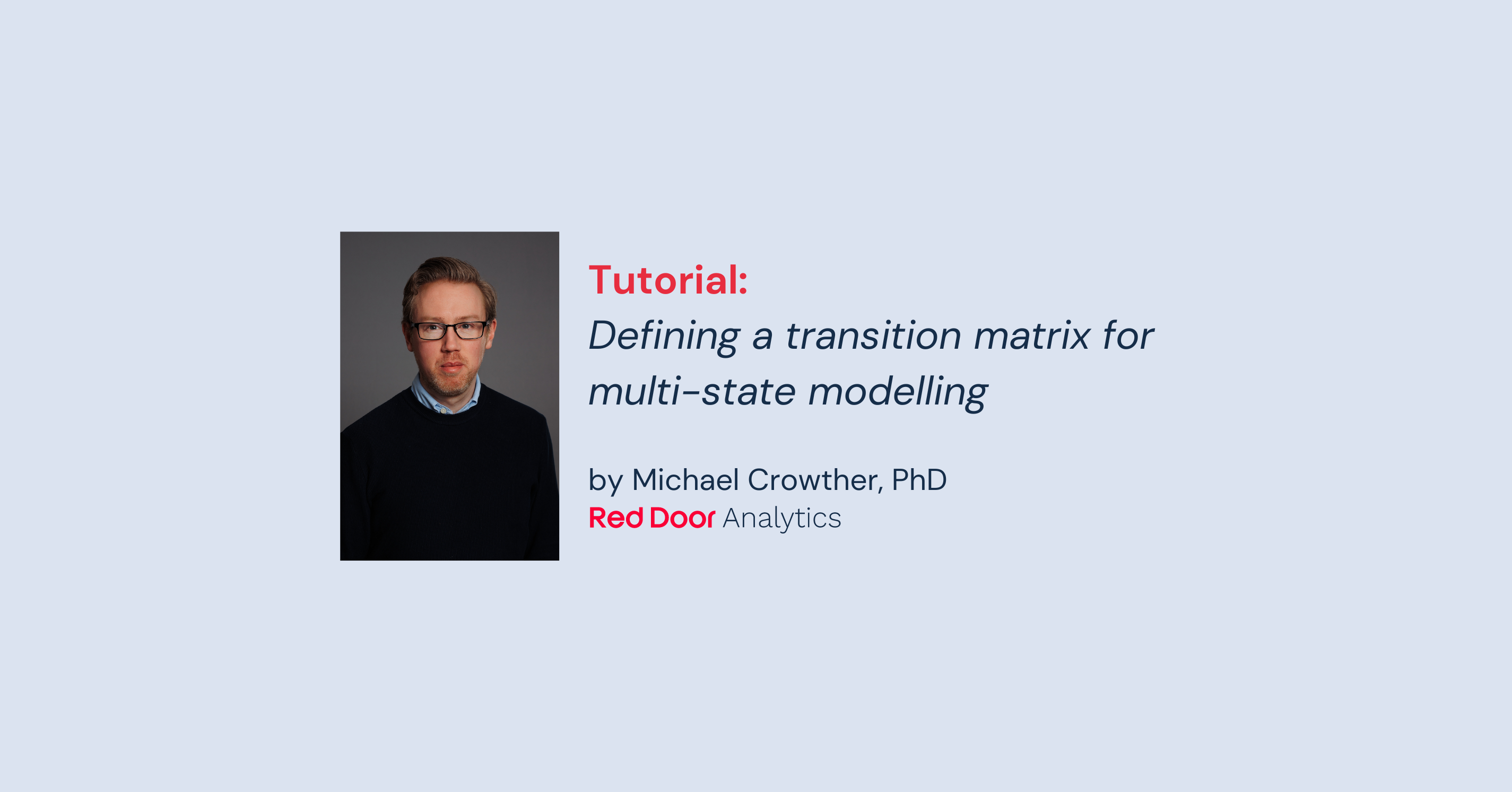 Defining a transition matrix for multi-state modelling - Red Door Analytics